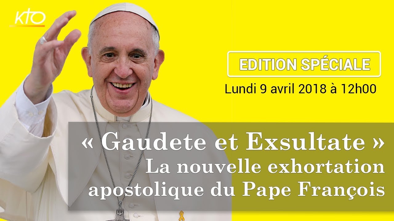 Gaudete et Exsultate : nouvelle exhortation apostolique du Pape ...