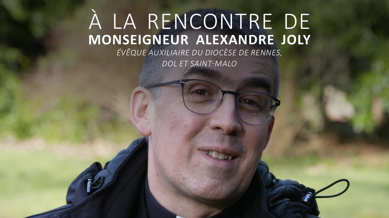 A la rencontre de Mgr Alexandre JOLY, nouvel évêque auxiliaire de Rennes - TV.catholique.fr